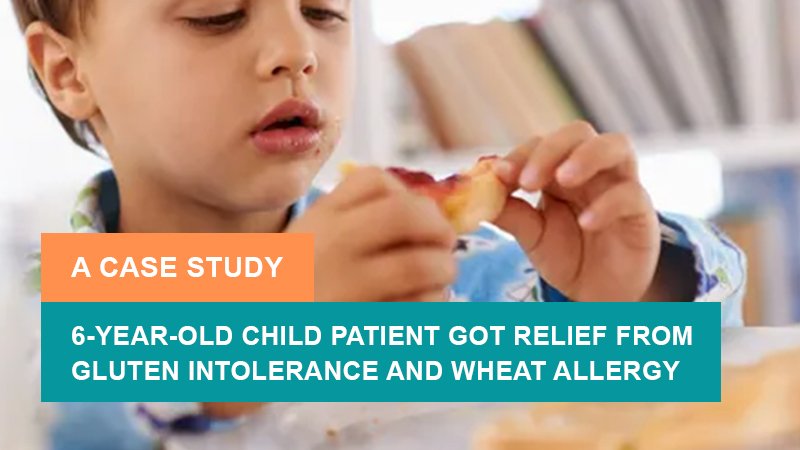 6-Year-Old Child Patient Recovered from Gluten Intolerance and Wheat ...